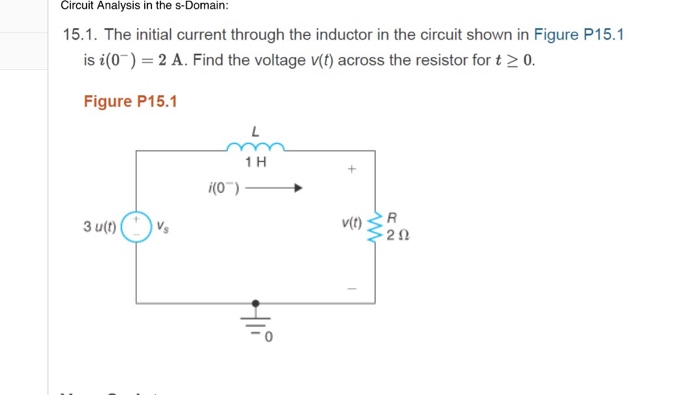 Solved Circuit Analysis in the s-Domain: 15.1. The initial | Chegg.com