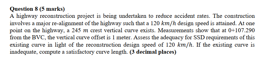 Solved Question 8 (5 marks) A highway reconstruction project | Chegg.com