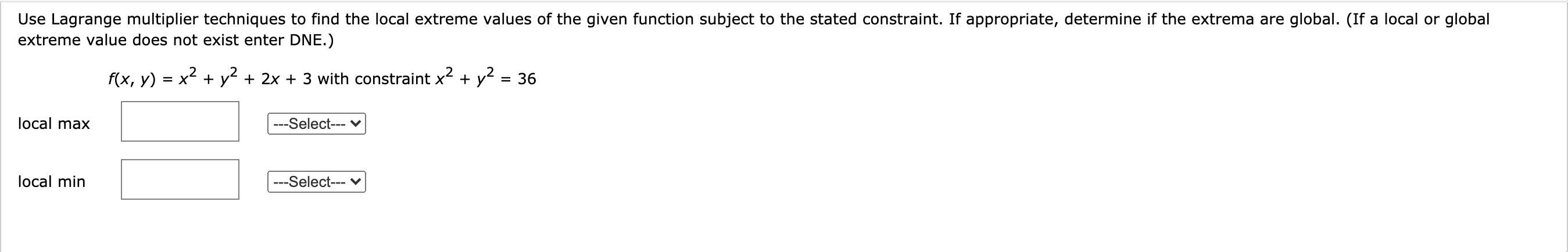 Solved Use Lagrange multiplier techniques to find the local | Chegg.com