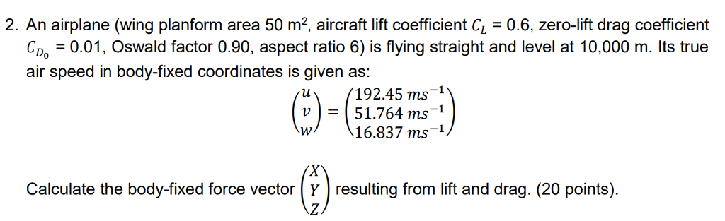 Solved 2. An airplane (wing planform area 50 m2, aircraft | Chegg.com