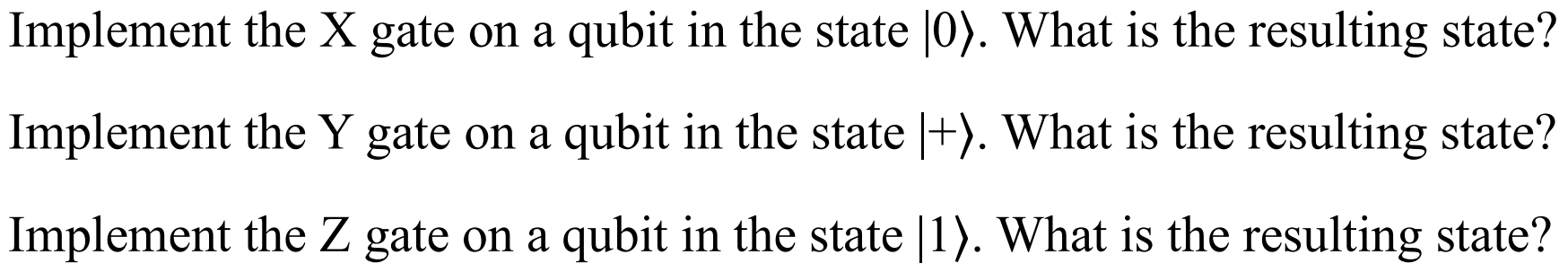 Solved Implement the X gate on a qubit in the state ∣0 . | Chegg.com