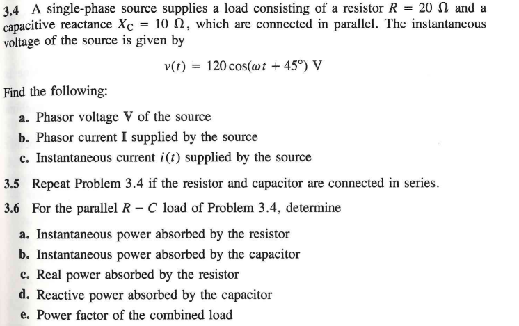 Solved 3.4 ﻿A single-phase source supplies a load consisting | Chegg.com