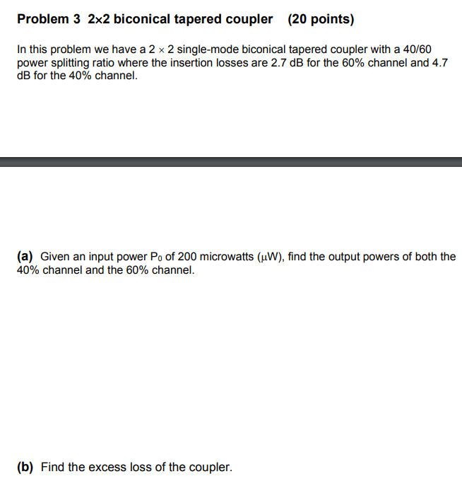 Solved Problem 3 2x2 biconical tapered coupler (20 points) | Chegg.com