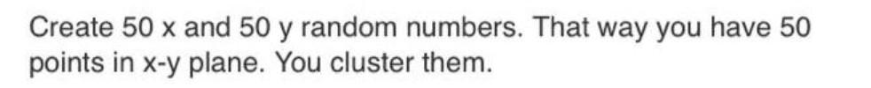 Solved Create 50x and 50y random numbers. That way you have | Chegg.com