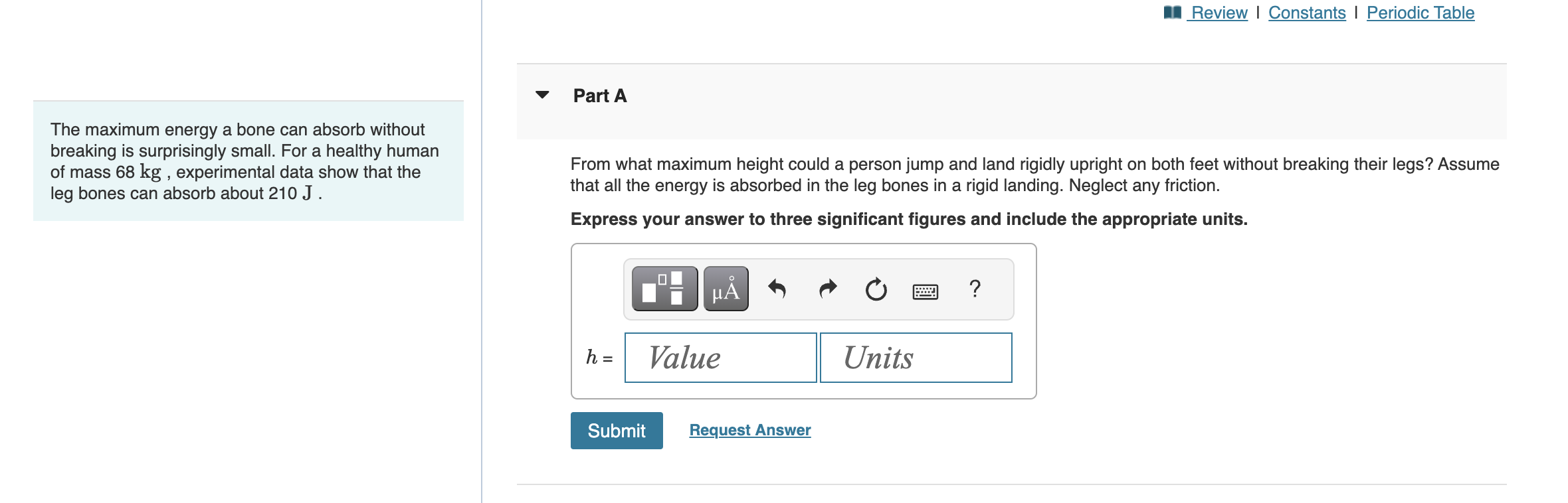 Solved The maximum energy a bone can absorb without breaking | Chegg.com