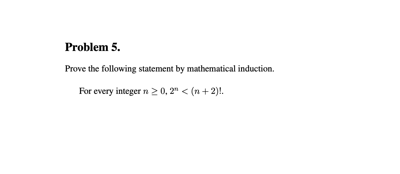Solved Problem 5. Prove the following statement by | Chegg.com