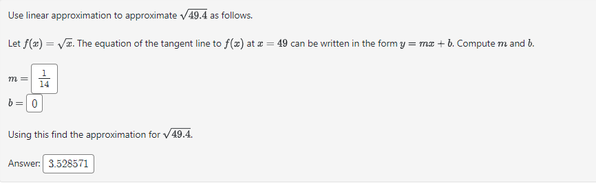 Solved Use linear approximation to approximate 49.4 as | Chegg.com