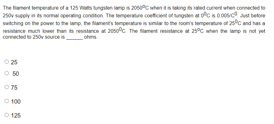 Solved The filament temperature of a 125 Watts tungsten lamp | Chegg.com