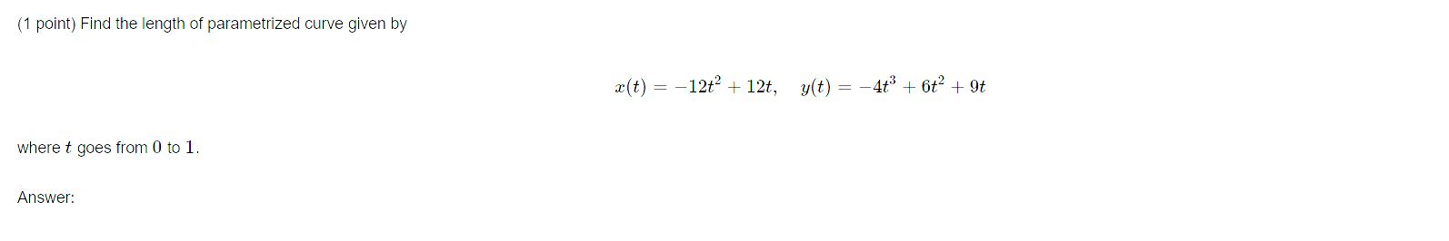 Solved (1 point) Find the length of parametrized curve given | Chegg.com