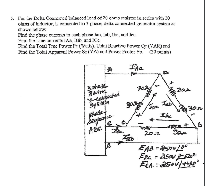 Solved 5. For the Delta Connected balanced load of 20 ohms | Chegg.com
