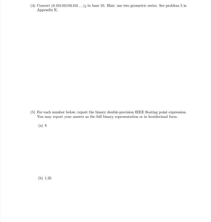 Solved (4) Convert (0.101101101101...)2 to base 10. Hint: | Chegg.com
