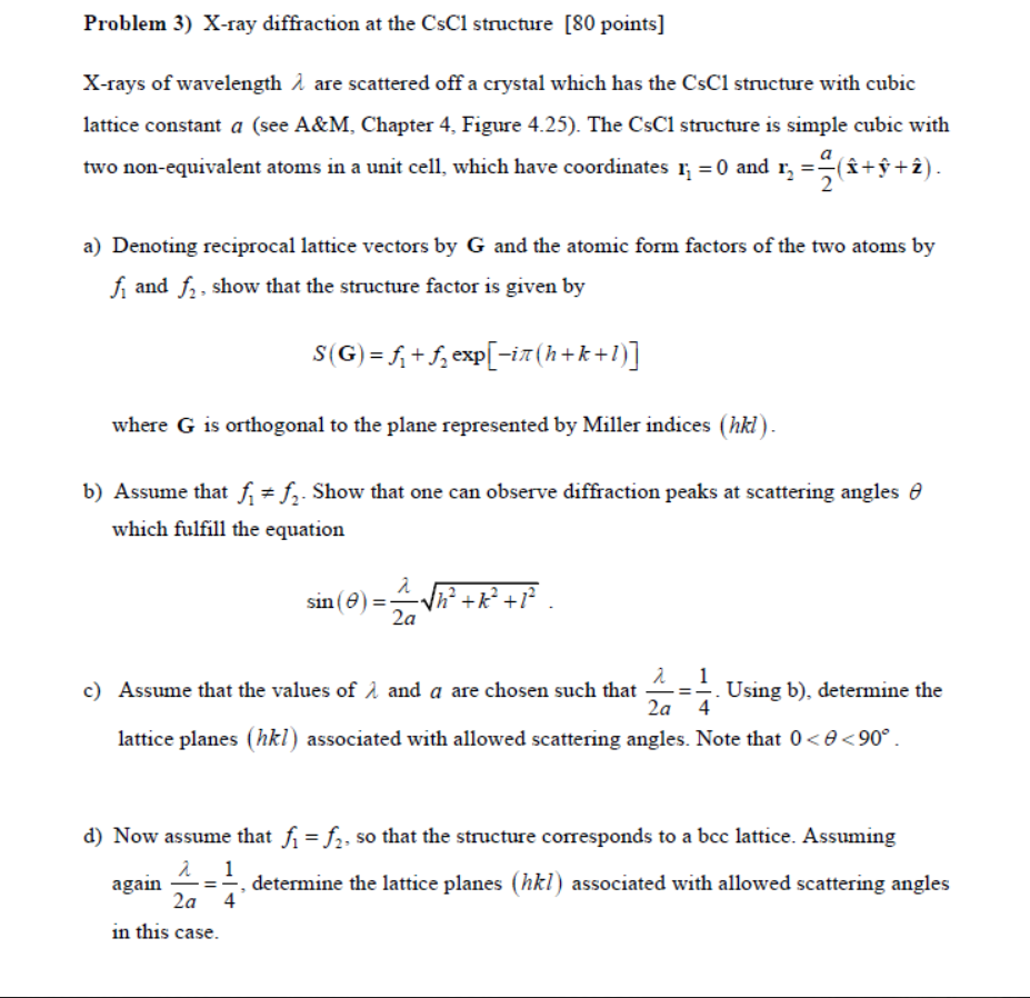 Solved Problem 3) X-ray diffraction at the CsCl structure | Chegg.com