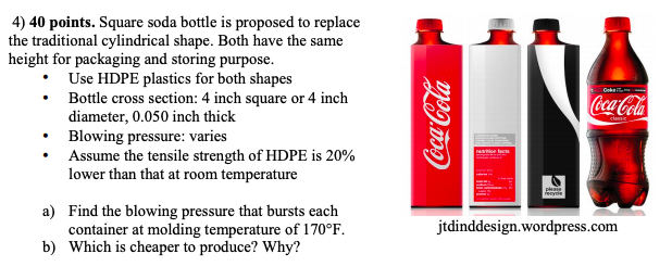 Solved Square soda bottle is proposed to replace the | Chegg.com