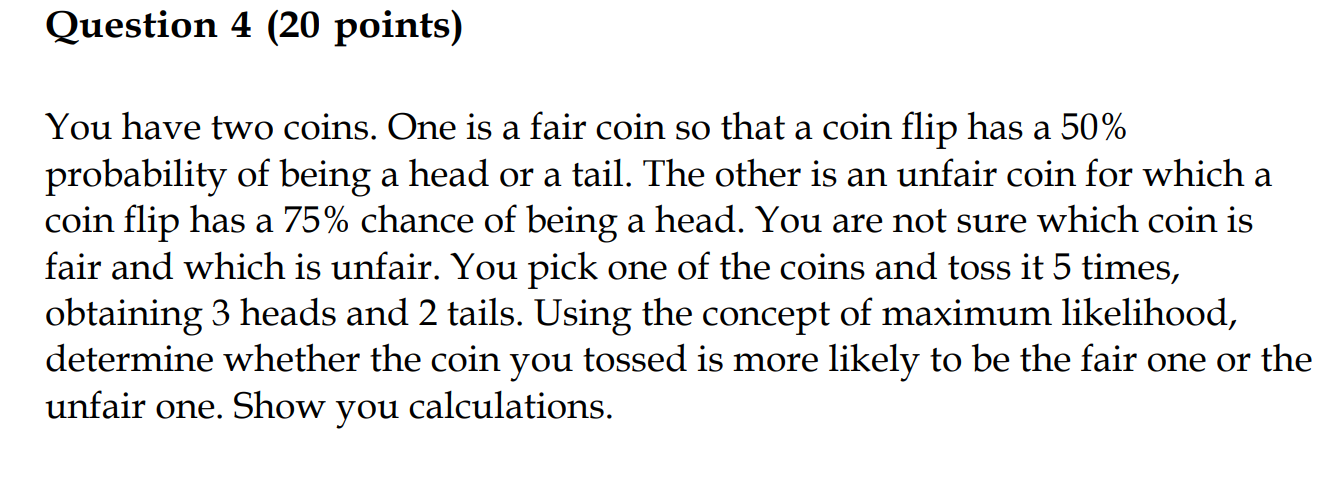 Solved You have two coins. One is a fair coin so that a coin | Chegg.com