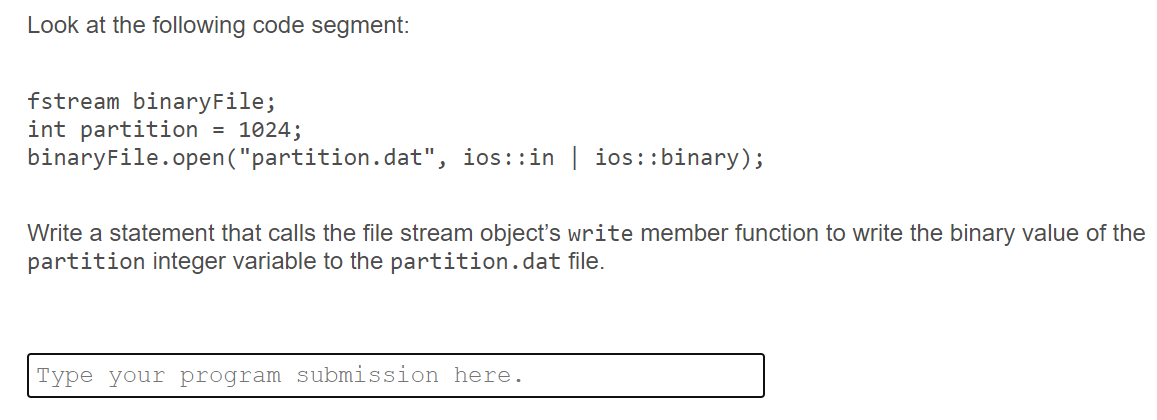 Solved Look at the following code segment: fstream | Chegg.com