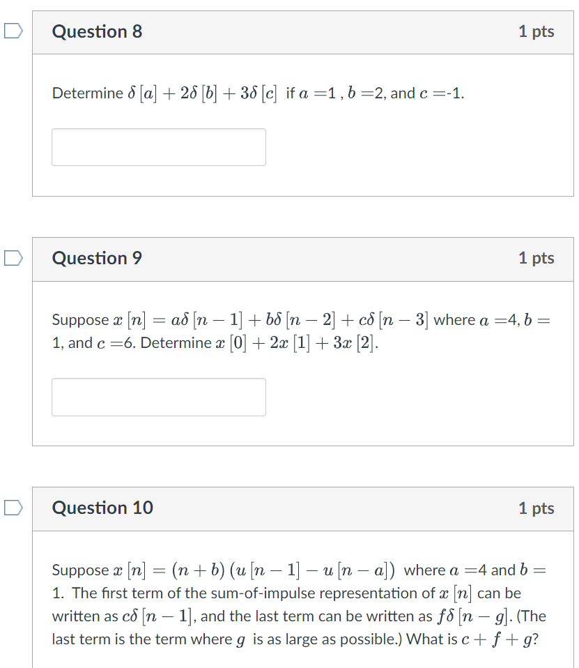 Solved Question 8Determine δ[a]+2δ[b]+3δ[c] ﻿if a=1,b=2, | Chegg.com