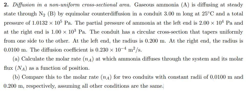 Solved 2. Diffusion in a non-uniform cross-sectional area. | Chegg.com