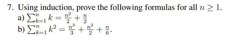 Solved 7. Using induction, prove the following formulas for | Chegg.com