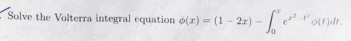 Solved Solve the Volterra integral equation | Chegg.com