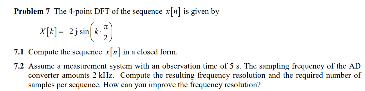 Solved Problem 7 The 4-point DFT of the sequence x[n] is | Chegg.com