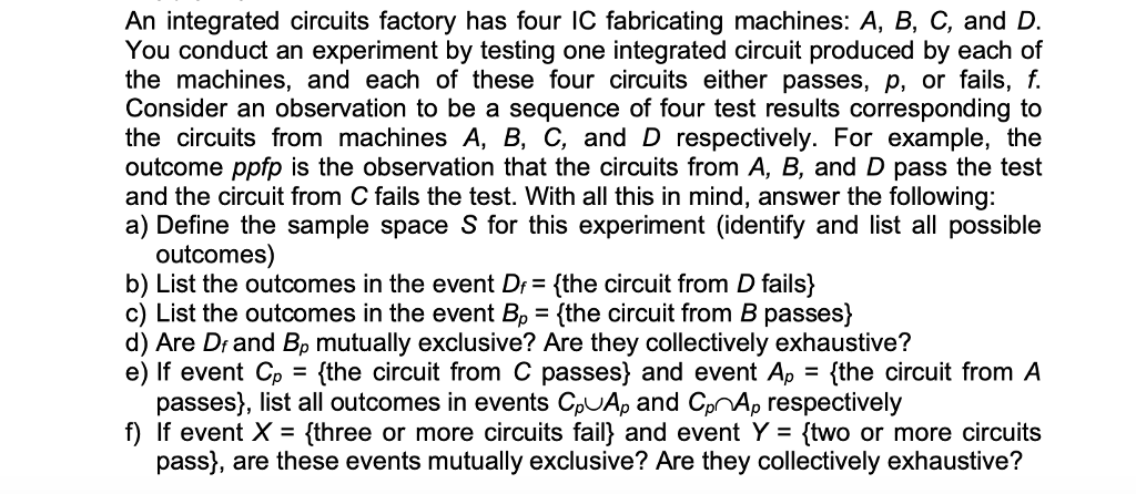 Solved An integrated circuits factory has four IC | Chegg.com