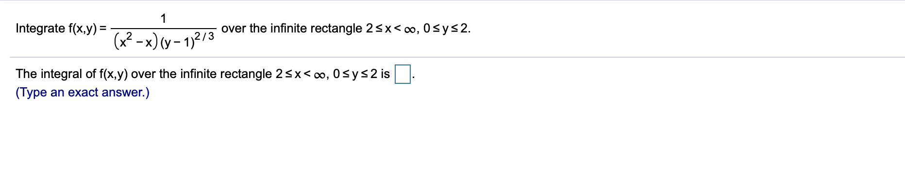 Solved 1 Integrate f(x,y) = over the infinite rectangle | Chegg.com