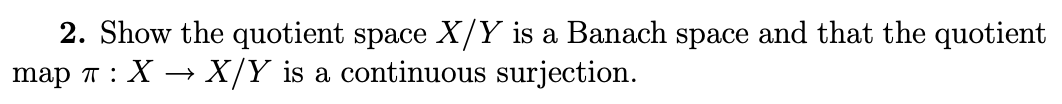 Solved Let X be a Banach space and Y a closed subspace of X. | Chegg.com