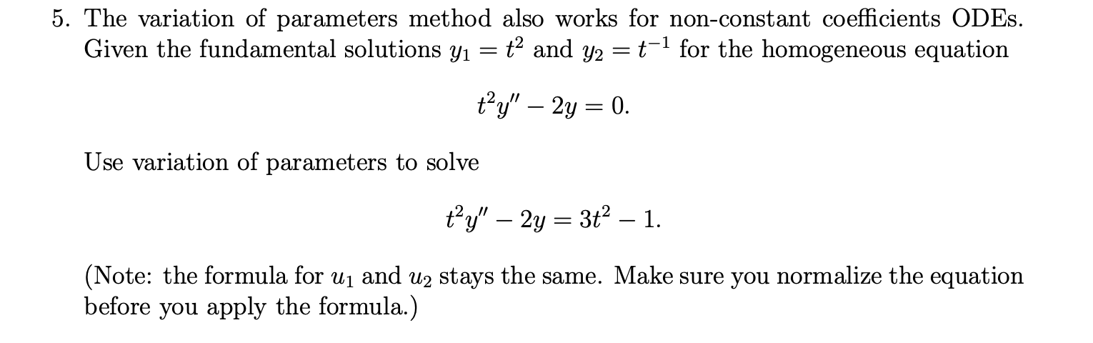 Solved The variation of parameters method also works for | Chegg.com