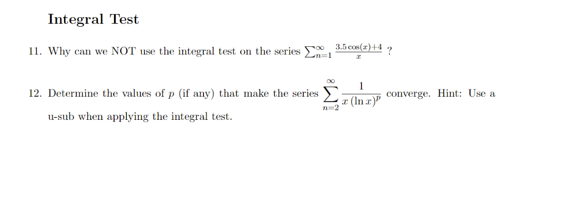 Solved 11. Why can we NOT use the integral test on the | Chegg.com