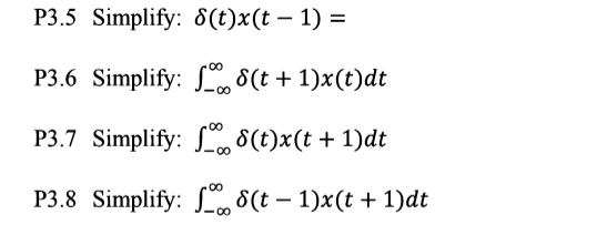 Solved P3.5 Simplify: δ(t)x(t−1)= P3.6 Simplify: | Chegg.com