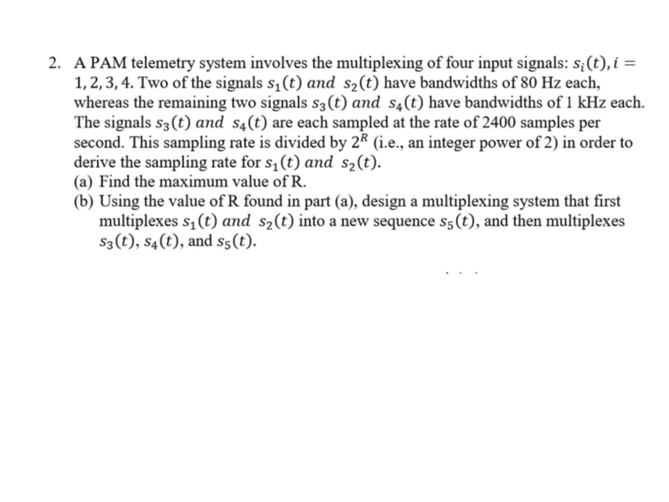 2. A PAM telemetry system involves the multiplexing | Chegg.com