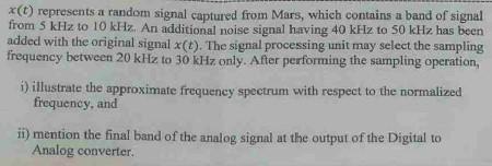 Solved x(t) represents a random signal captured from Mars, | Chegg.com