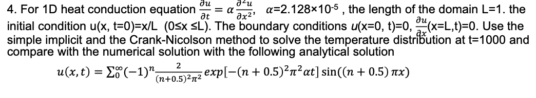 Solved For 1D heat conduction equation du/dt=a | Chegg.com