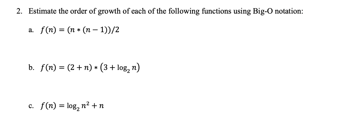 Solved Estimate the order of growth of each of the following | Chegg.com