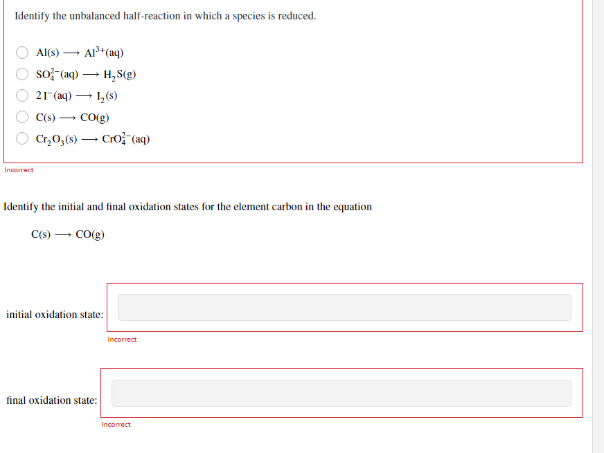 Solved Identify the unbalanced half-reaction in which a | Chegg.com
