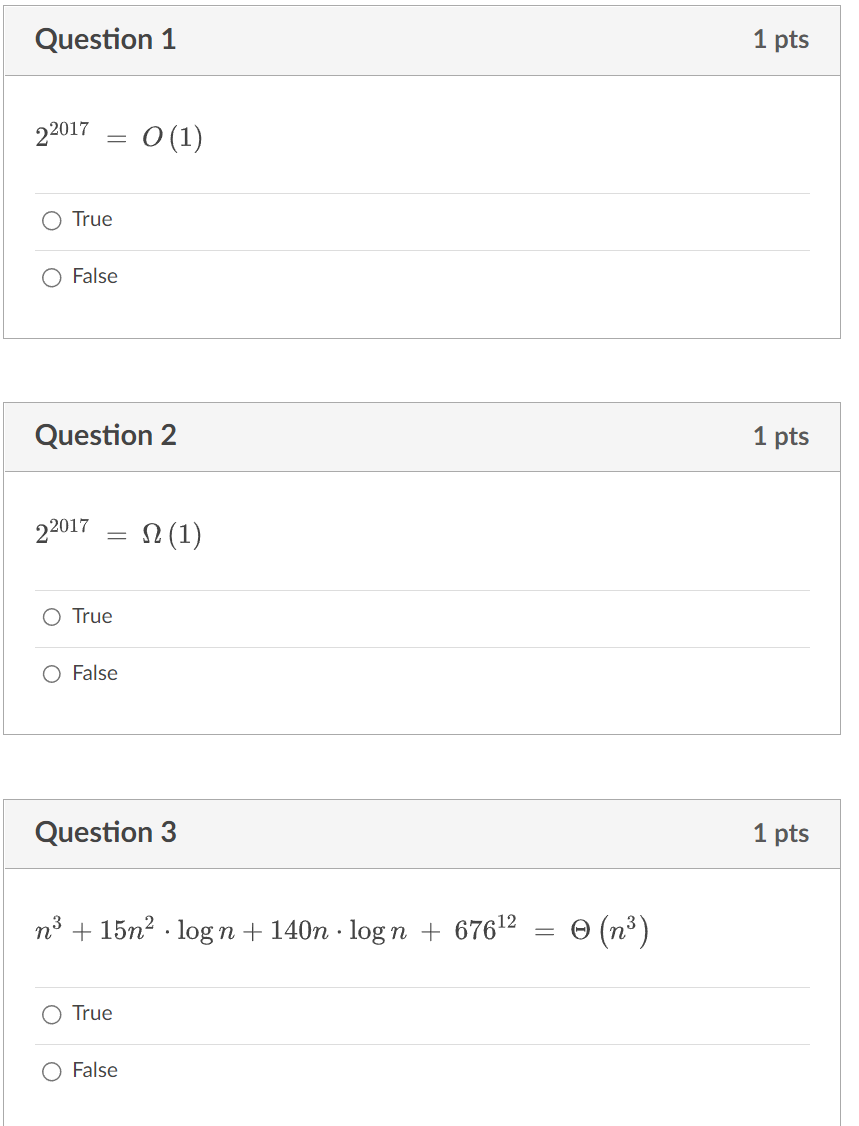 Solved Question 1 1 pts 22017=O(1) True False Question 2 1 | Chegg.com Solved Question 1 1 pts 22017=O(1) True False Question 2 1 | Chegg.com