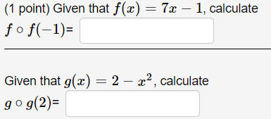 Solved (1 point) Given that f(x) = 7x – 1, calculate | Chegg.com