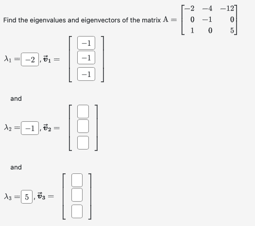 Solved Find the eigenvalues and eigenvectors of the matrix | Chegg.com