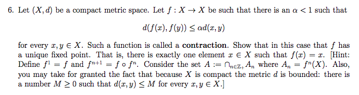 Solved 6. Let (X, d) be a compact metric space. Let f:X X be | Chegg.com
