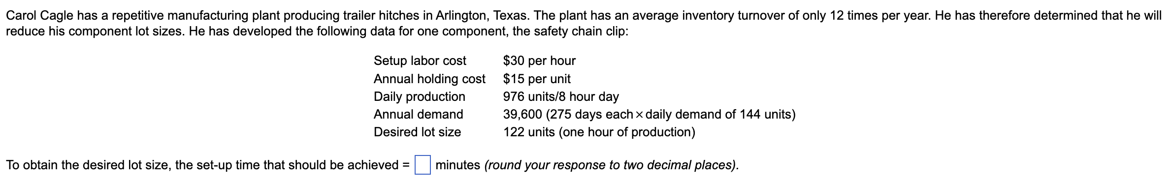 Solved Carol Cagle has a repetitive manufacturing plant | Chegg.com