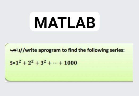 Solved Matlab Write Aprogram To Find The Following 