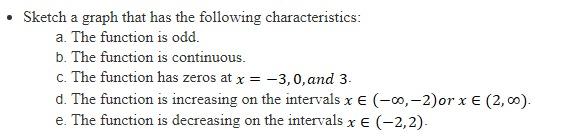 Solved • Sketch a graph that has the following | Chegg.com