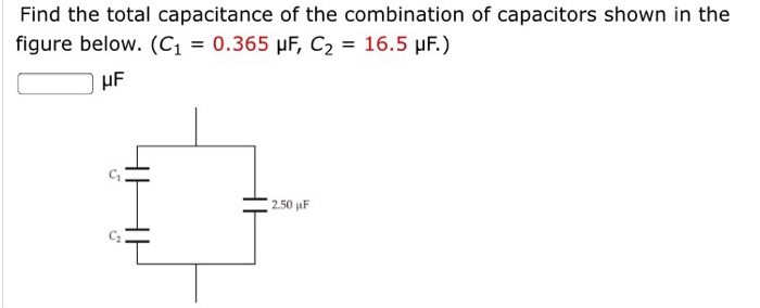Solved Find the total capacitance of the combination of | Chegg.com
