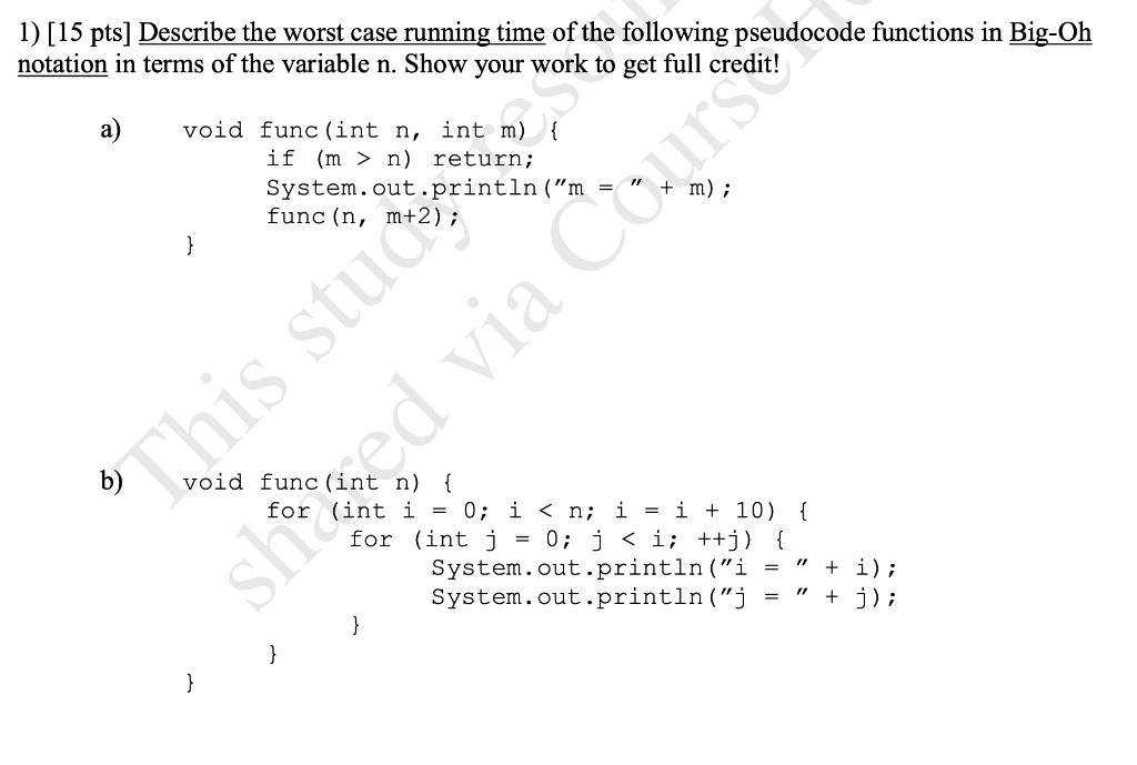 Solved 1) [15 pts] Describe the worst case running time of | Chegg.com