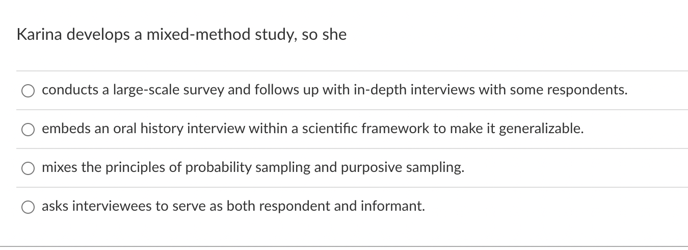 Solved Karina develops a mixed-method study, so she conducts | Chegg.com