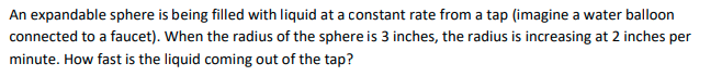 Solved An expandable sphere is being filled with liquid at a | Chegg.com