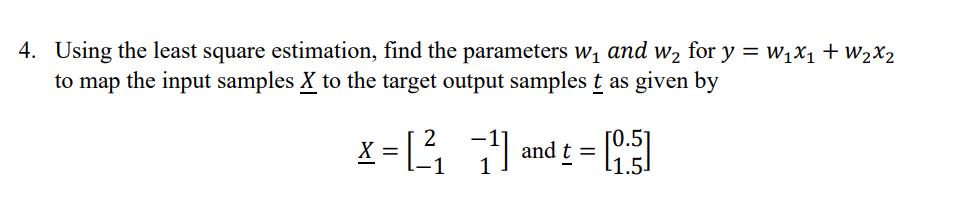 Solved Using the least square estimation, find the | Chegg.com