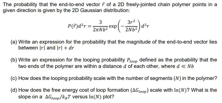 Solved The probability that the end-to-end vector r of a 2D | Chegg.com