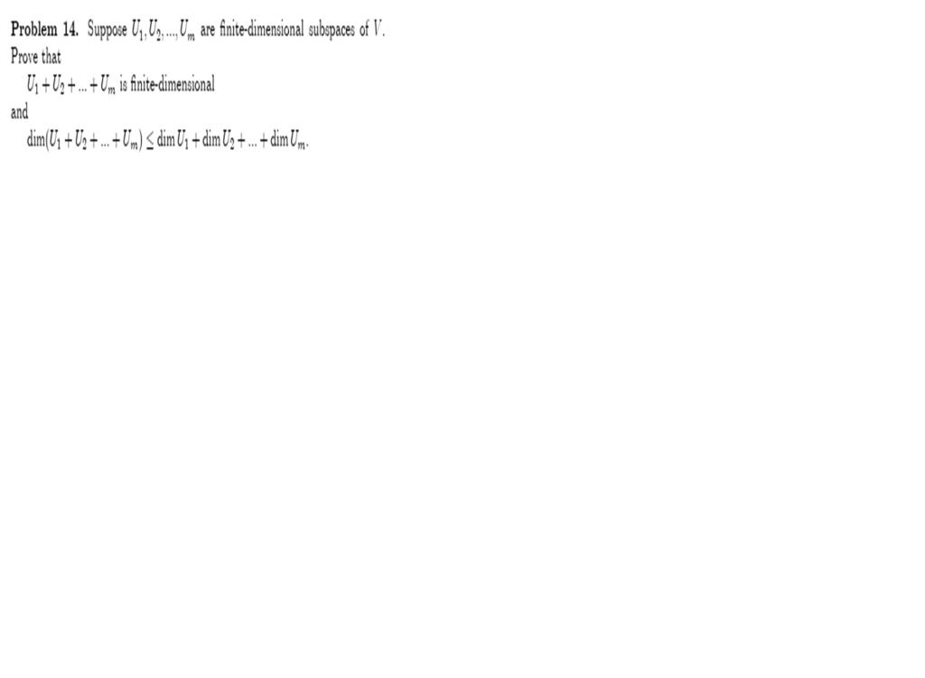 Solved Problem 14. Suppose U₁, U... U are finite-dimensional | Chegg.com