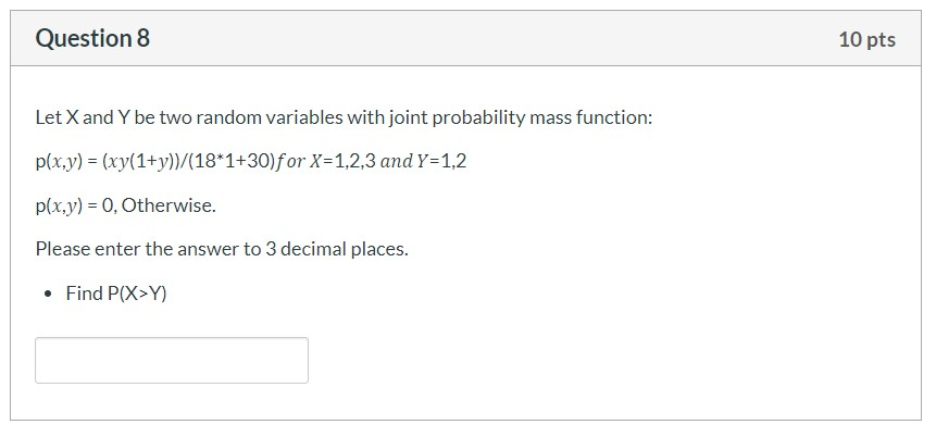 Solved Question 8 10 pts Let X and Y be two random variables | Chegg.com